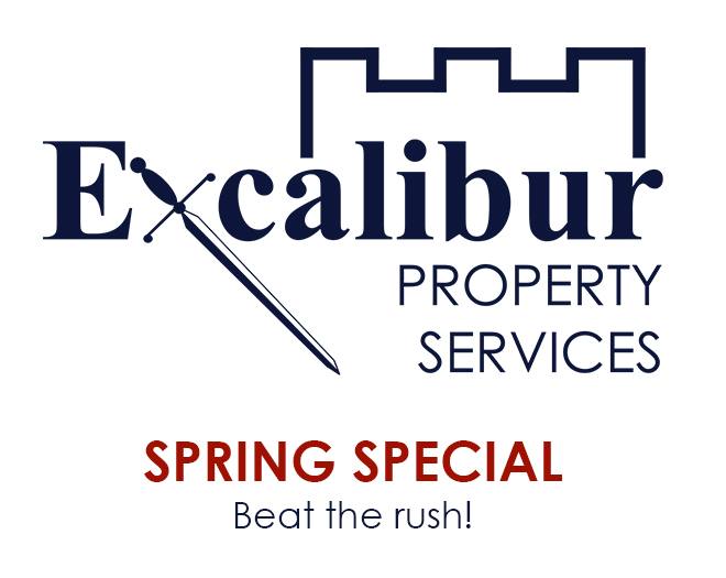 Excalibur Property Services - Spring Special!!