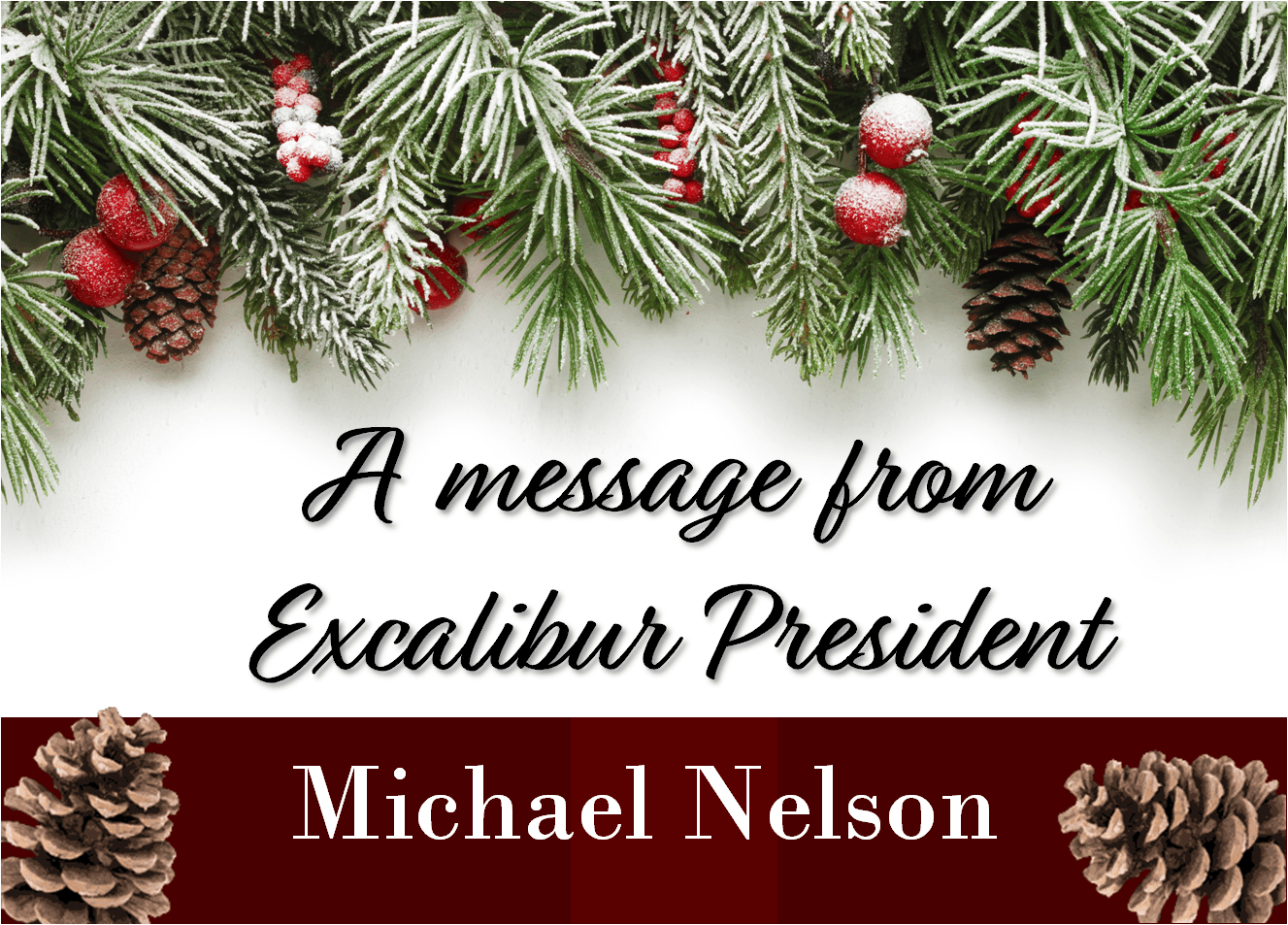 A Message from Excalibur President, Michael Nelson